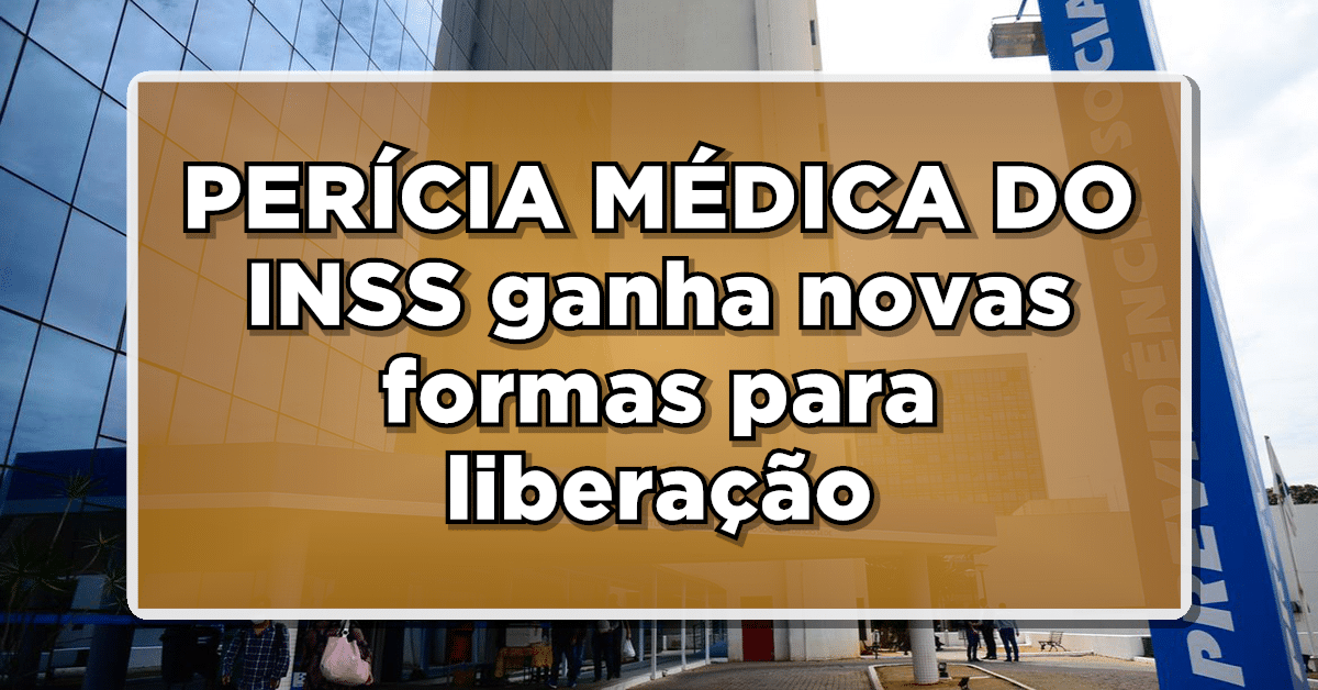 PERÍCIA MÉDICA DO INSS ganha novas formas para liberação do benefício ...