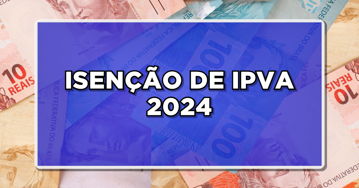 ISENÇÃO DE IPVA 2024: Veja como funciona e como solicitar - Jornal JF