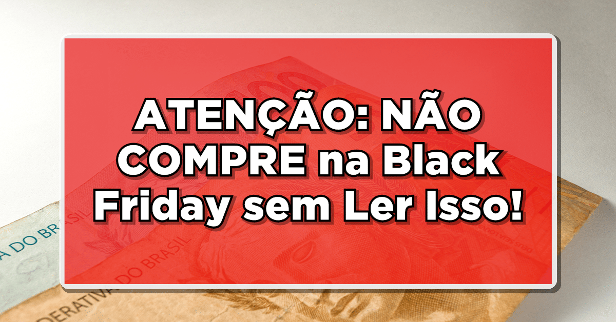 GOLPE DA VENDA FALSA NA BLACK FRIDAY - Veja como se proteger - Jornal JF